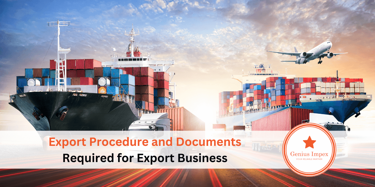 Export Procedure and Documents Required for Export Business